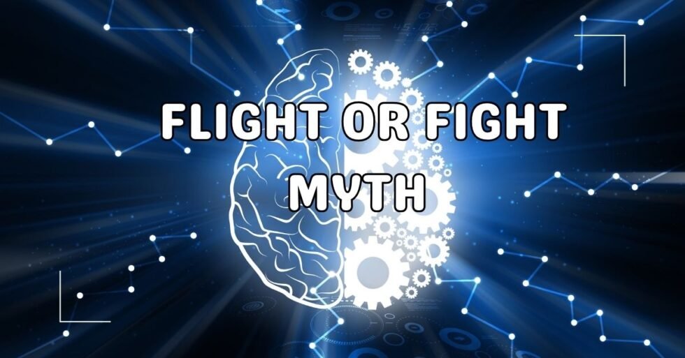 The Myth of Fight-or-Flight: What Neuroscience Really Tells Us ...